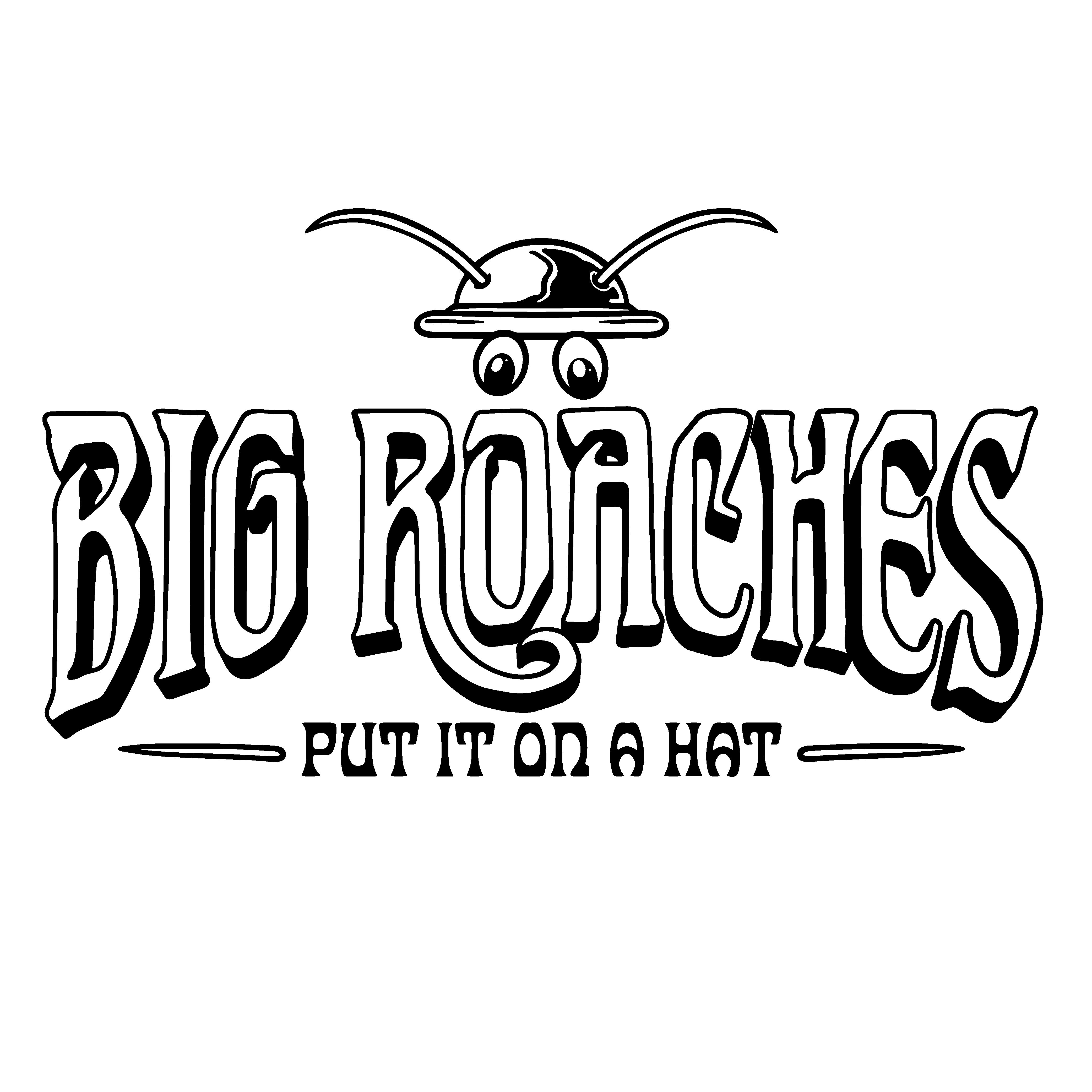 Big Roaches